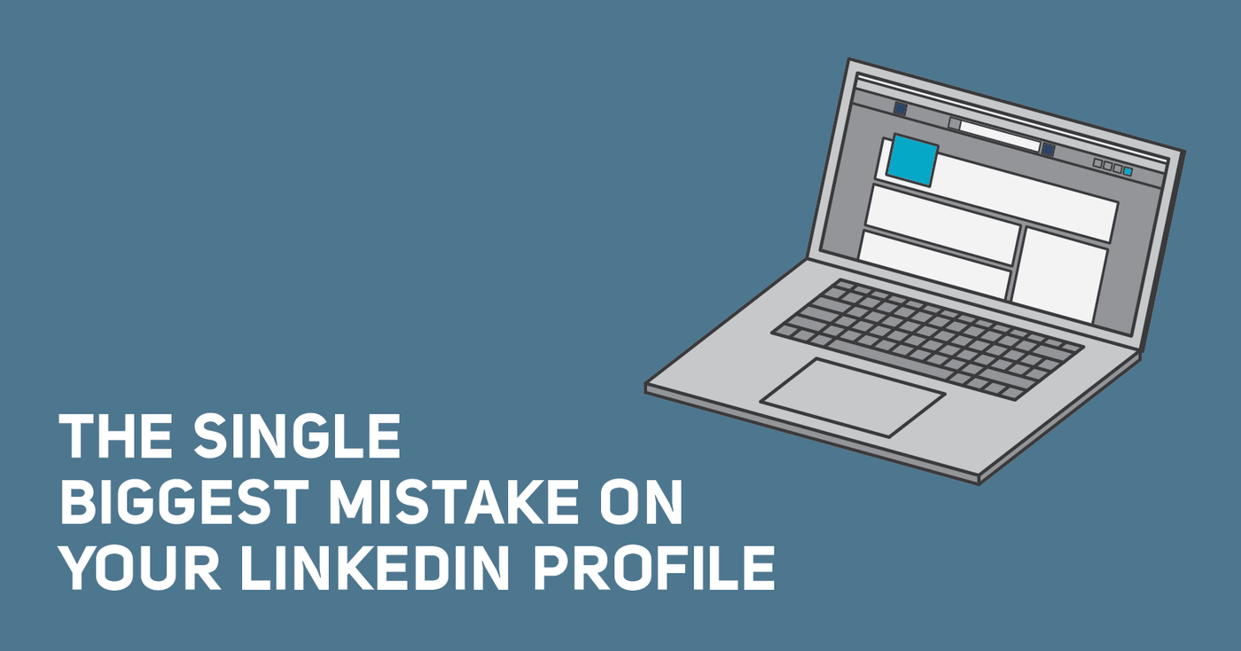 Mistakes On Your LinkedIn Profile That Are Killing Your Credibility ...