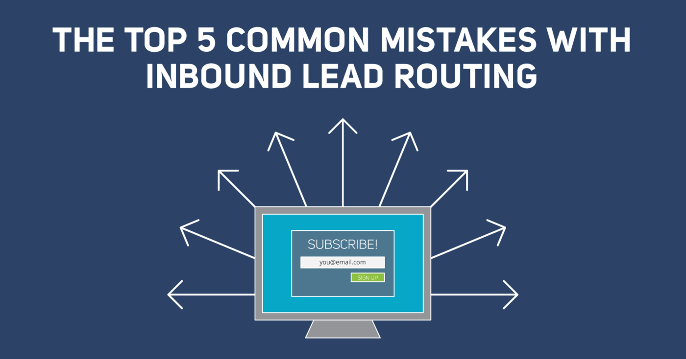 The Top 5 Common Mistakes With Inbound Lead Routing - GTMnow