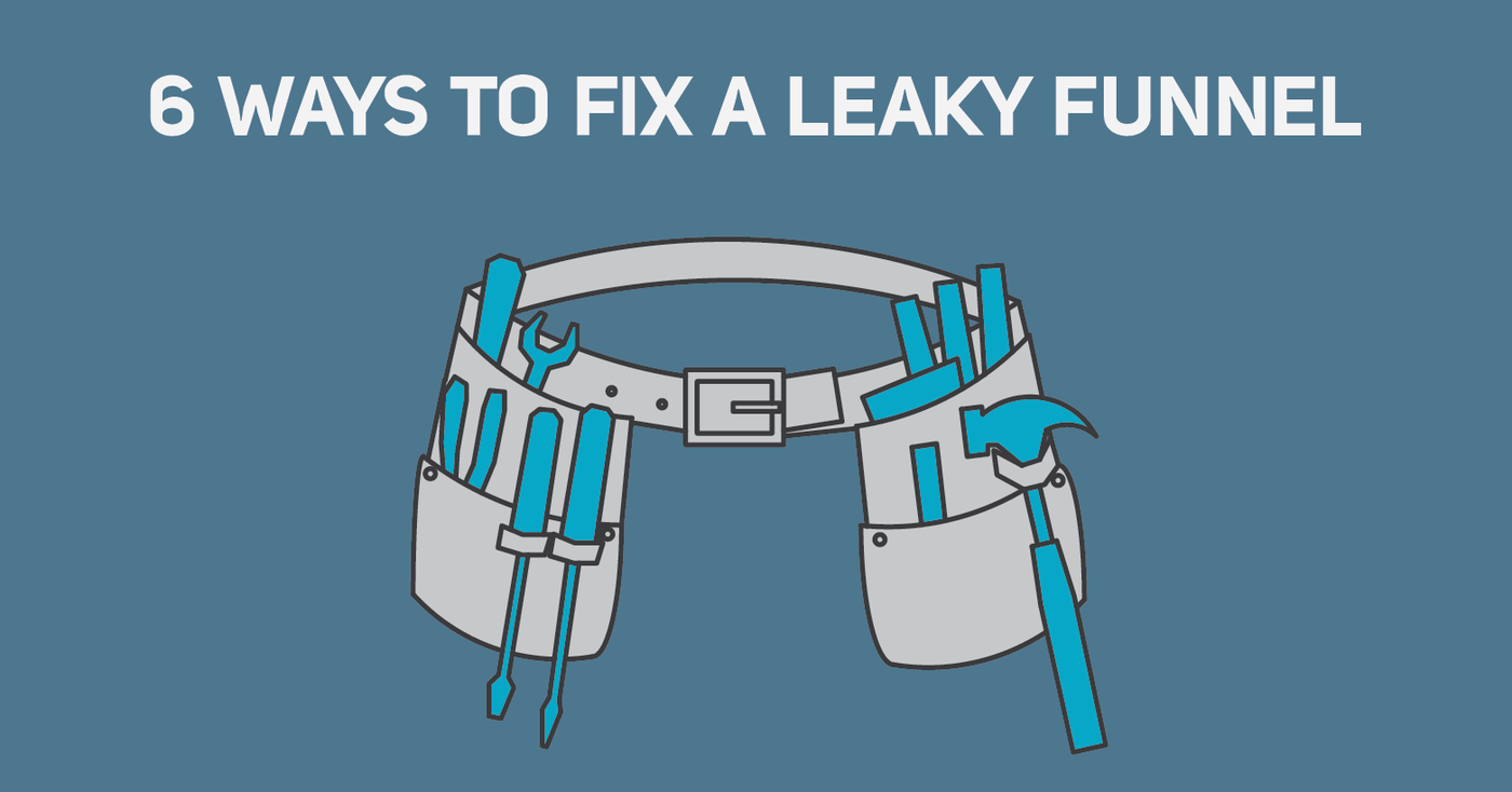 6 Ways to Fix a Leaky Sales Funnel - GTMnow