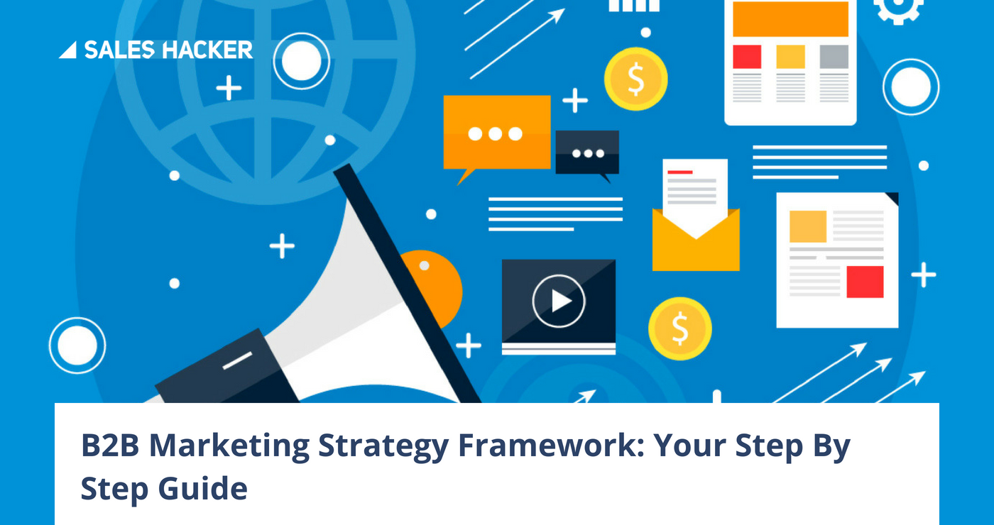 The Ultimate Guide to Developing Your B2B Marketing Strategy Framework ...