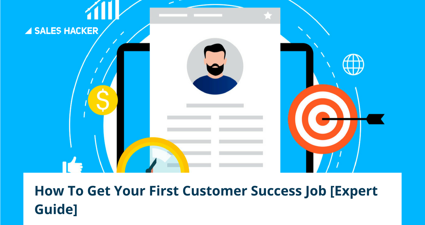 The Essential Guide to Landing Your First Customer Success Job - GTMnow