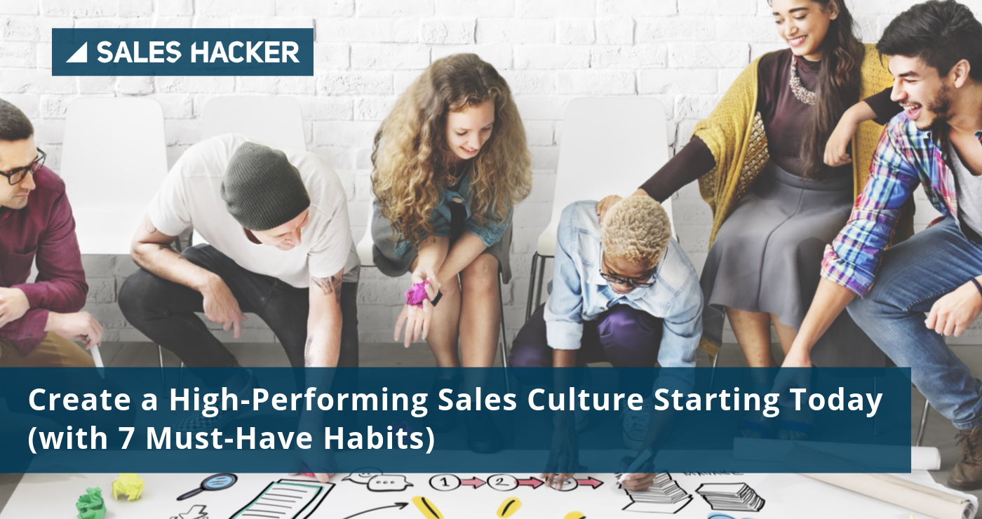 Create a High-Performance Sales Culture Starting Today (with 7 Must ...