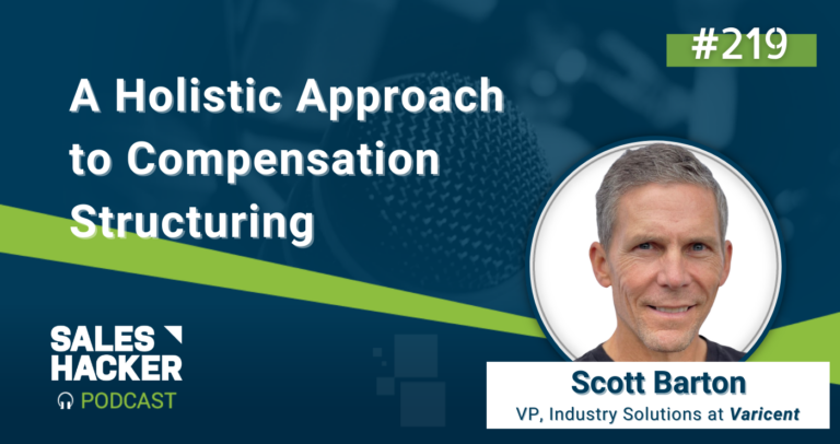 A Holistic Approach to Compensation Structuring with Scott Barton - GTMnow