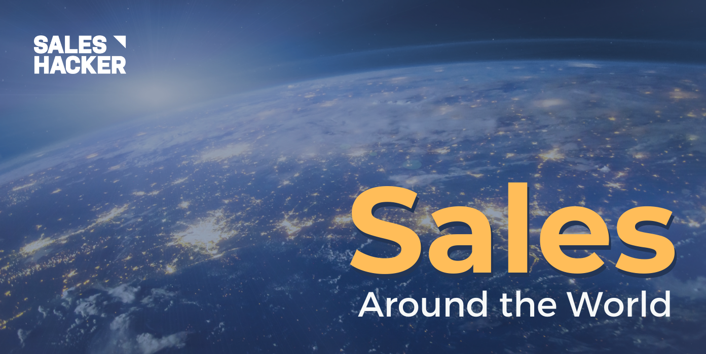 Sales Around the World: Selling Tech in a Global Market - GTMnow