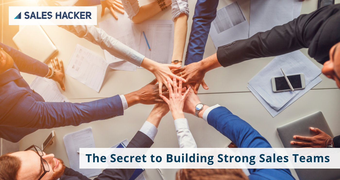 The Secret to Building Strong Sales Teams - GTMnow