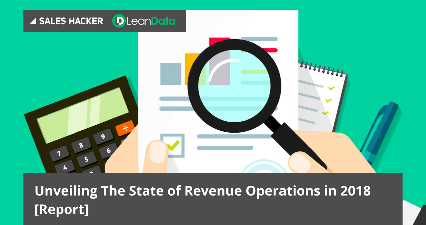 Unveiling The State of Revenue Operations in 2018 [Report] - GTMnow