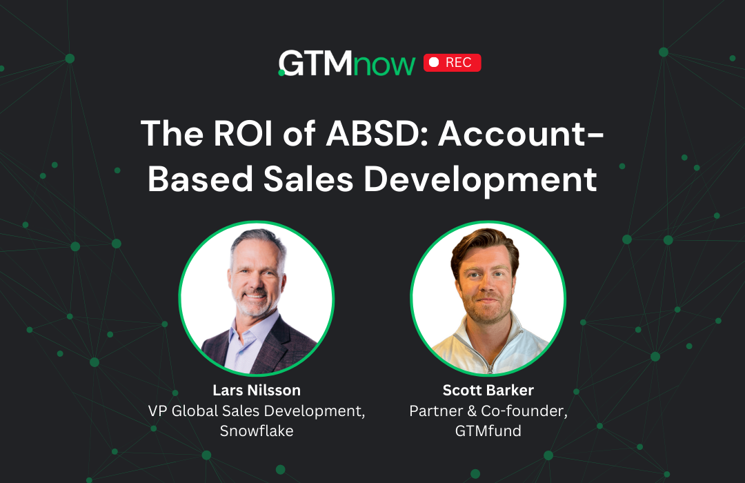 The ROI of ABSD: Account-Based Sales Development - GTMnow